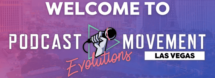 Podcast Movement Evolutions: Awards, announcements, and hard-core ...