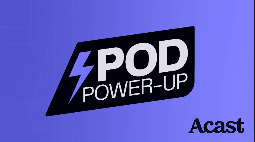 Acast wants to give away $10,000 of podcast advertising in "Pod Power ...