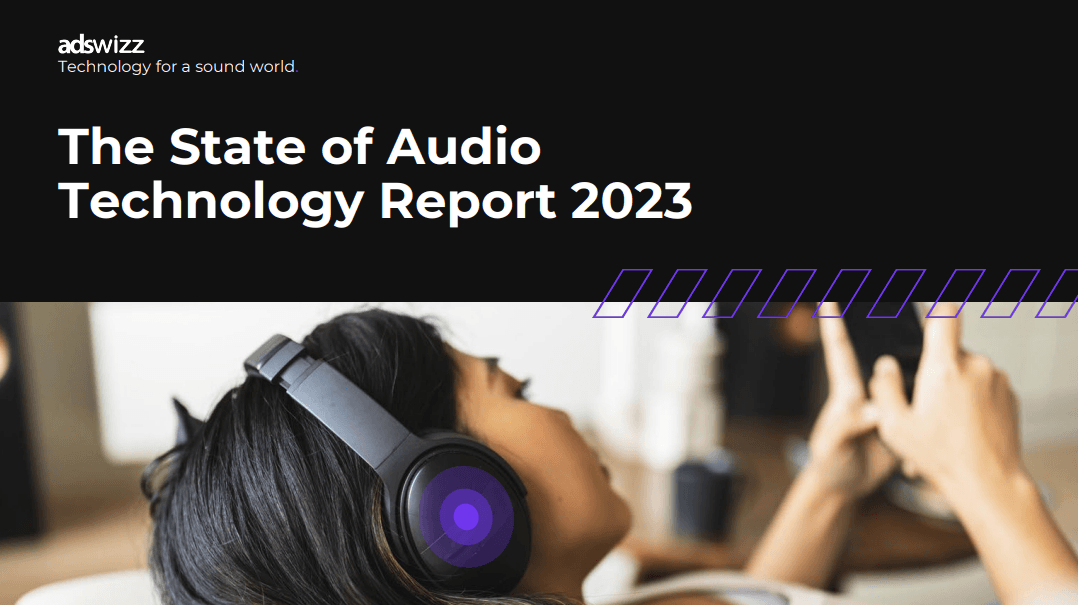 Brand safety, identity, the future: AdsWizz "State of Audio Technology ...