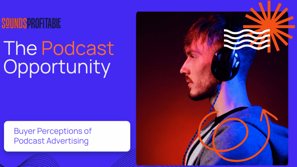 "The Podcast Opportunity" reveals buy-side planning, requirements, and ...